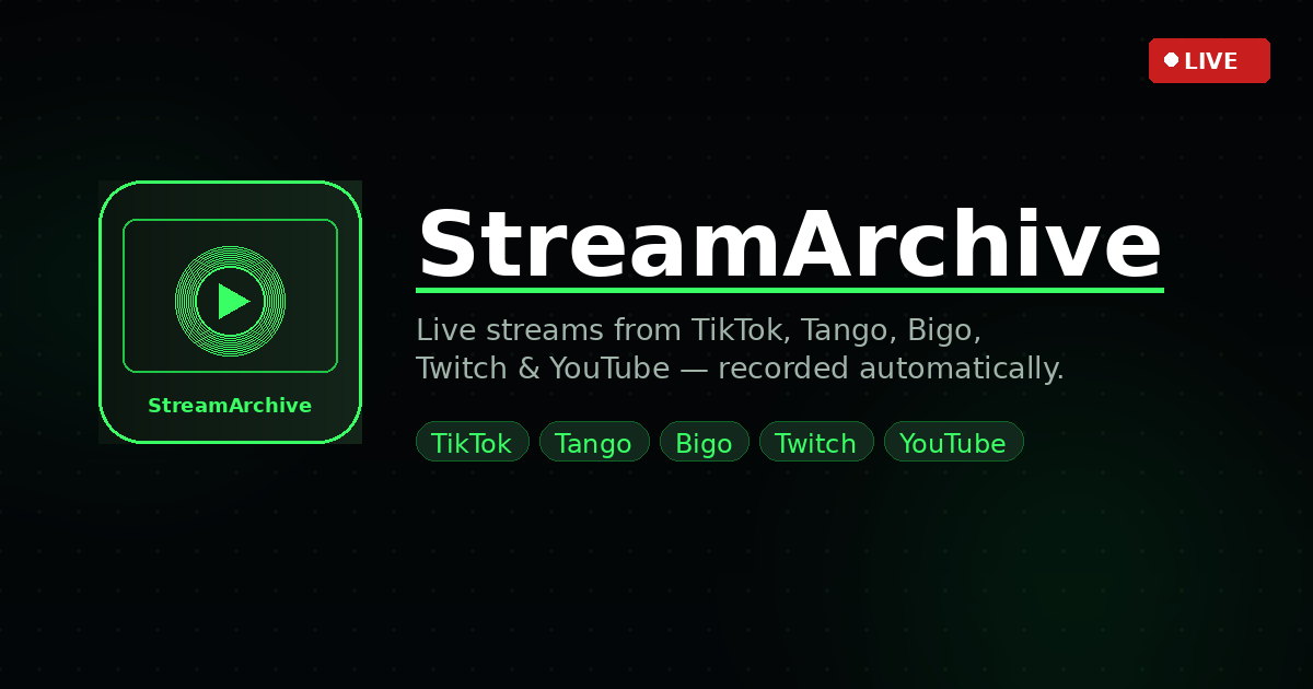 Stream Archive | Record & Download Live Streams — TikTok, Twitch ...